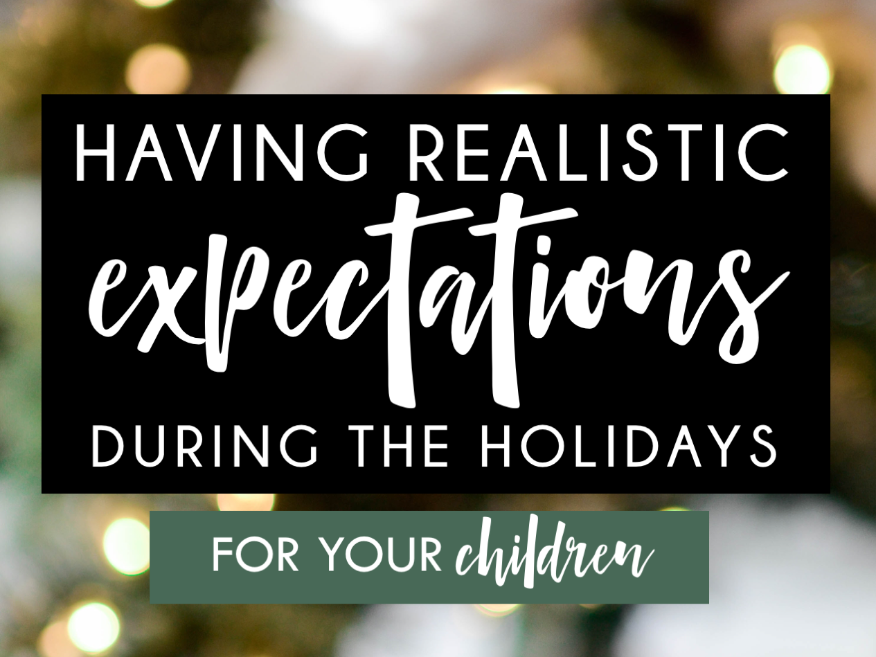 ’Tis the season for…unrealistic expectations? The holidays have a way ...