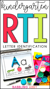 Kindergarten RTI: Letter Identification & Recognition - Babbling Abby